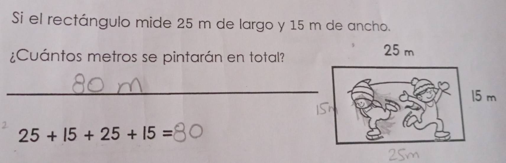 Resuelto:Si el rectángulo mide 25 m de largo y 15 m de ancho. ¿Cuántos ...