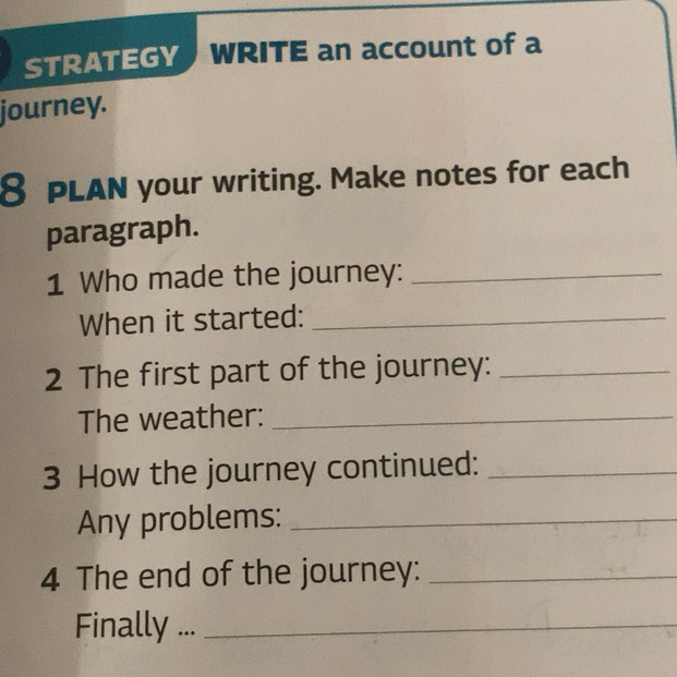 Risolto:STRATEGY WRITE an account of a journey. 8 PLAN your writing ...