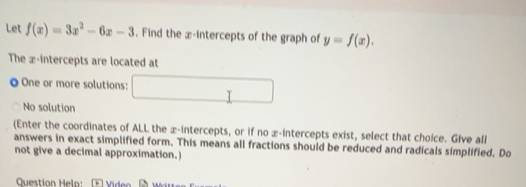 Solved: Let f(x)=3x^2-6x-3 , Find the x-intercepts of the graph of y=f ...