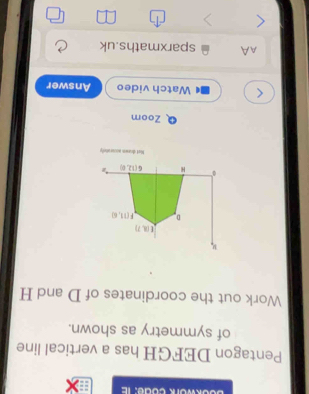 Solved: Pentagon DEFGH has a vertical line of symmetry as shown. Work ...