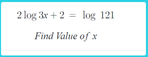 แก้ไขแล้ว:2log 3x+2=log 121 Find Value of x