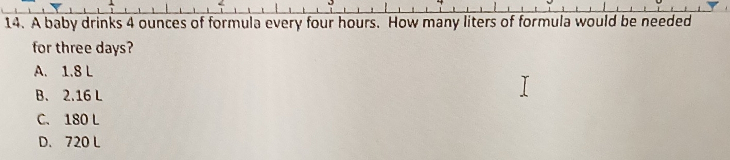 Solved: A baby drinks 4 ounces of formula every four hours. How many ...