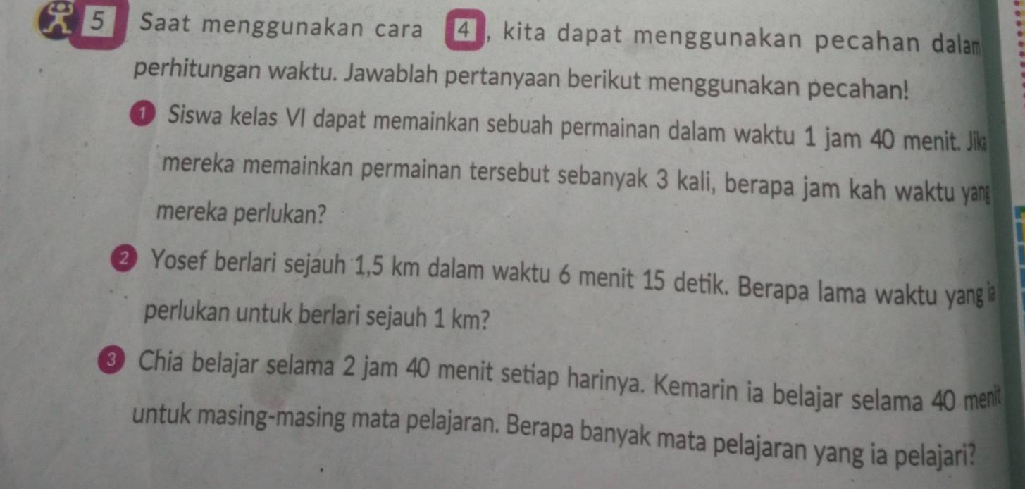 Telah dijawab:Saat menggunakan cara 4 , kita dapat menggunakan pecahan ...