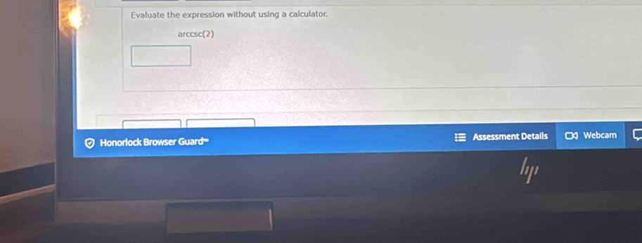 Solved: Evaluate the expression without using a calculator. arccsc(2 ...