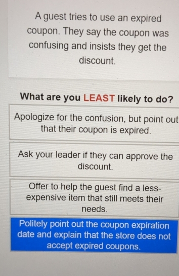 Solved: A guest tries to use an expired coupon. They say the coupon was ...