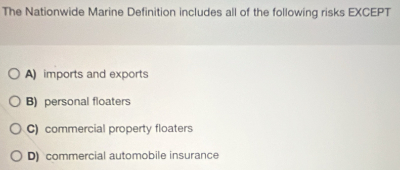 Solved: The Nationwide Marine Definition includes all of the following ...