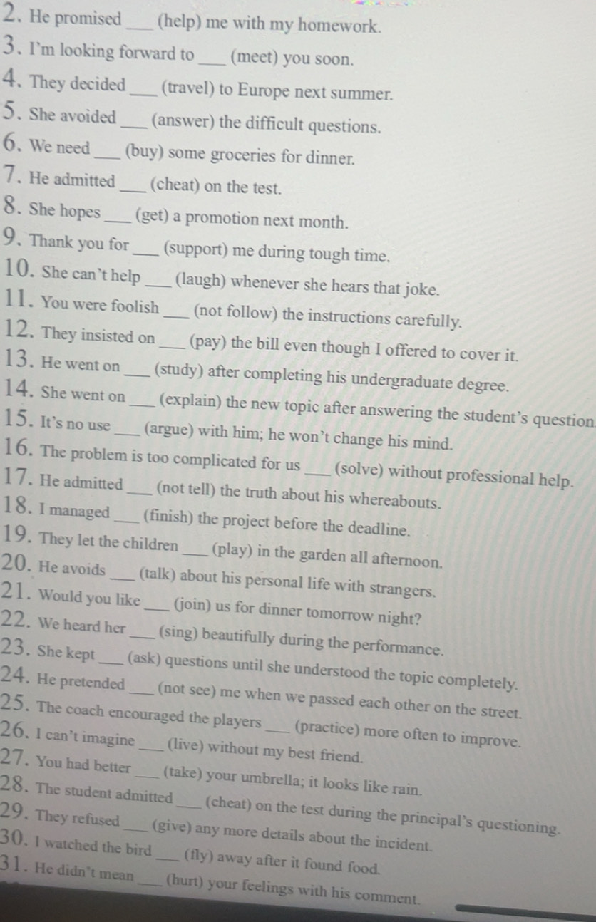 Giải quyết:He promised_ (help) me with my homework. 3. I’m looking ...