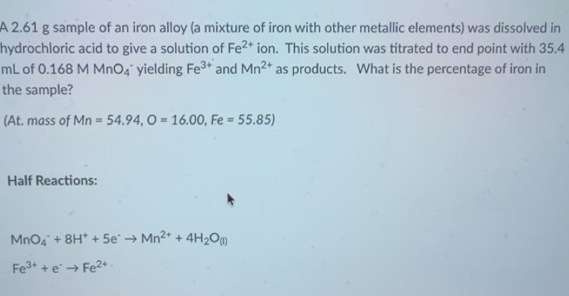Solved: A 2.61 g sample of an iron alloy (a mixture of iron with other ...