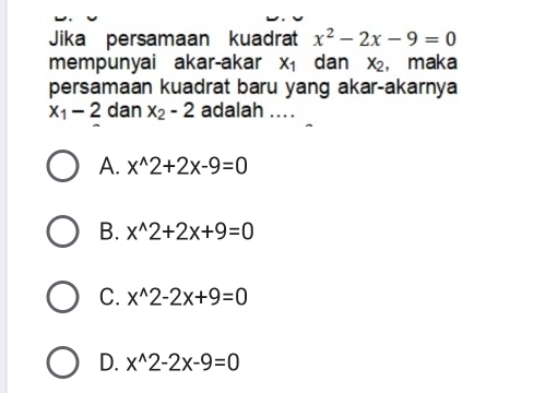 Telah dijawab:Jika persamaan kuadrat x^2-2x-9=0 mempunyai akar-akar X_1 ...