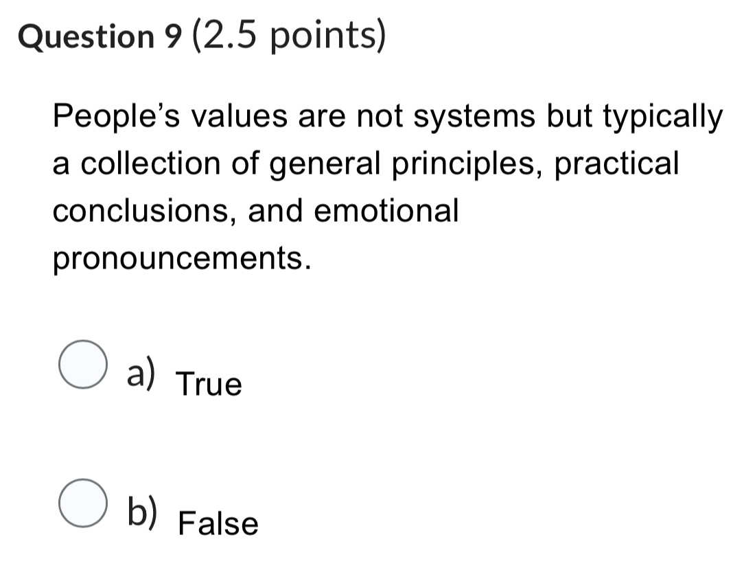 Solved: People's values are not systems but typically a collection of ...