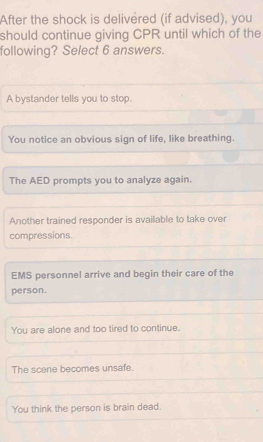 Solved: After the shock is delivered (if advised), you should continue ...