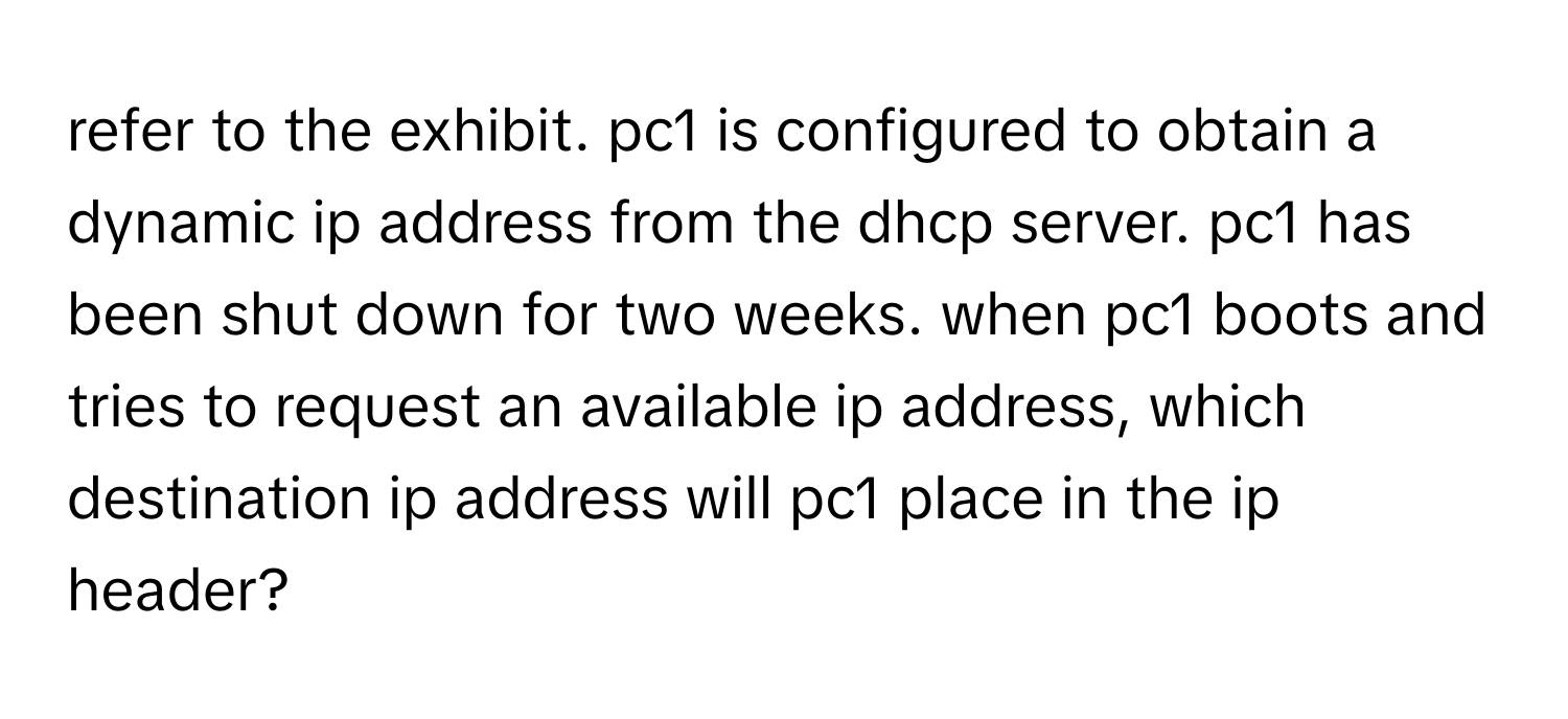 Solved: refer to the exhibit. pc1 is configured to obtain a dynamic ip ...