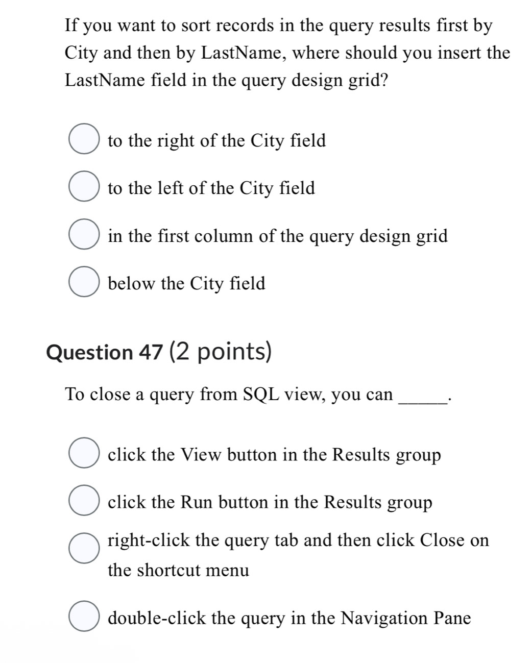 Solved: If you want to sort records in the query results first by City ...