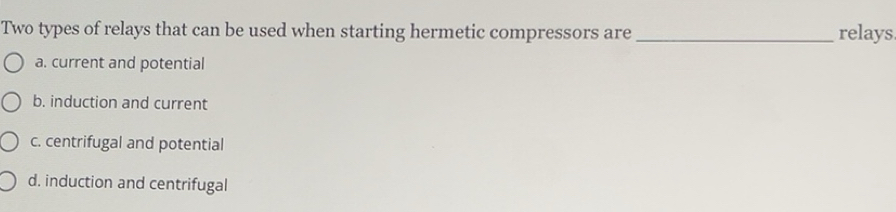 Solved: Two types of relays that can be used when starting hermetic ...