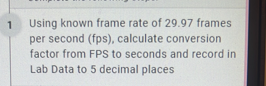 Solved: Using known frame rate of 29.97 frames per second (fps ...