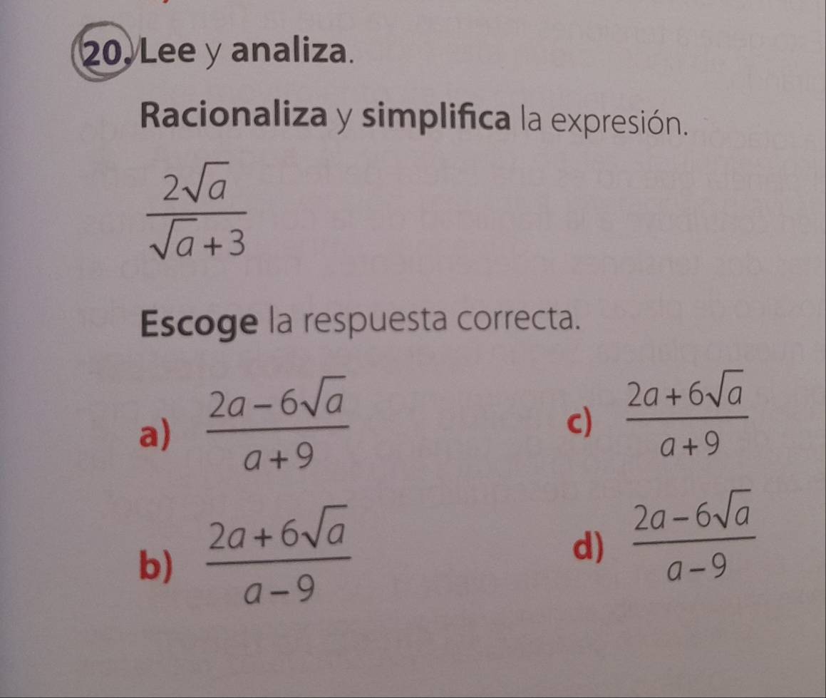 Resuelto:Lee y analiza. Racionaliza y simplifica la expresión. 2sqrt(a ...