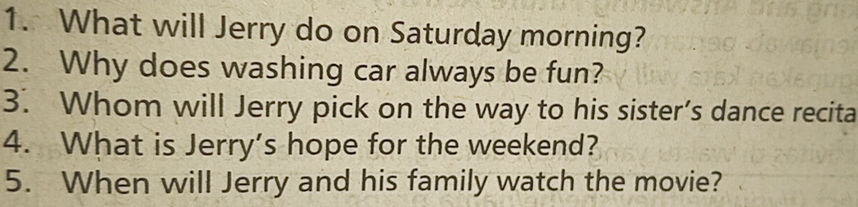 Telah dijawab:What will Jerry do on Saturday morning? 2. Why does ...