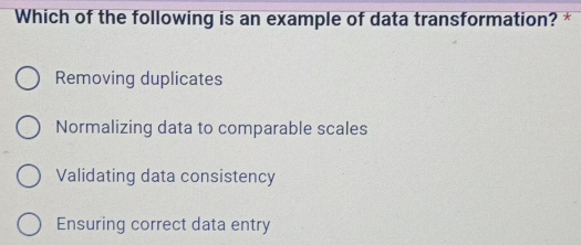 Solved: Which of the following is an example of data transformation ...