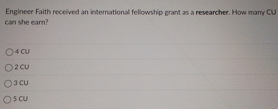 Solved: Engineer Faith received an international fellowship grant as a ...
