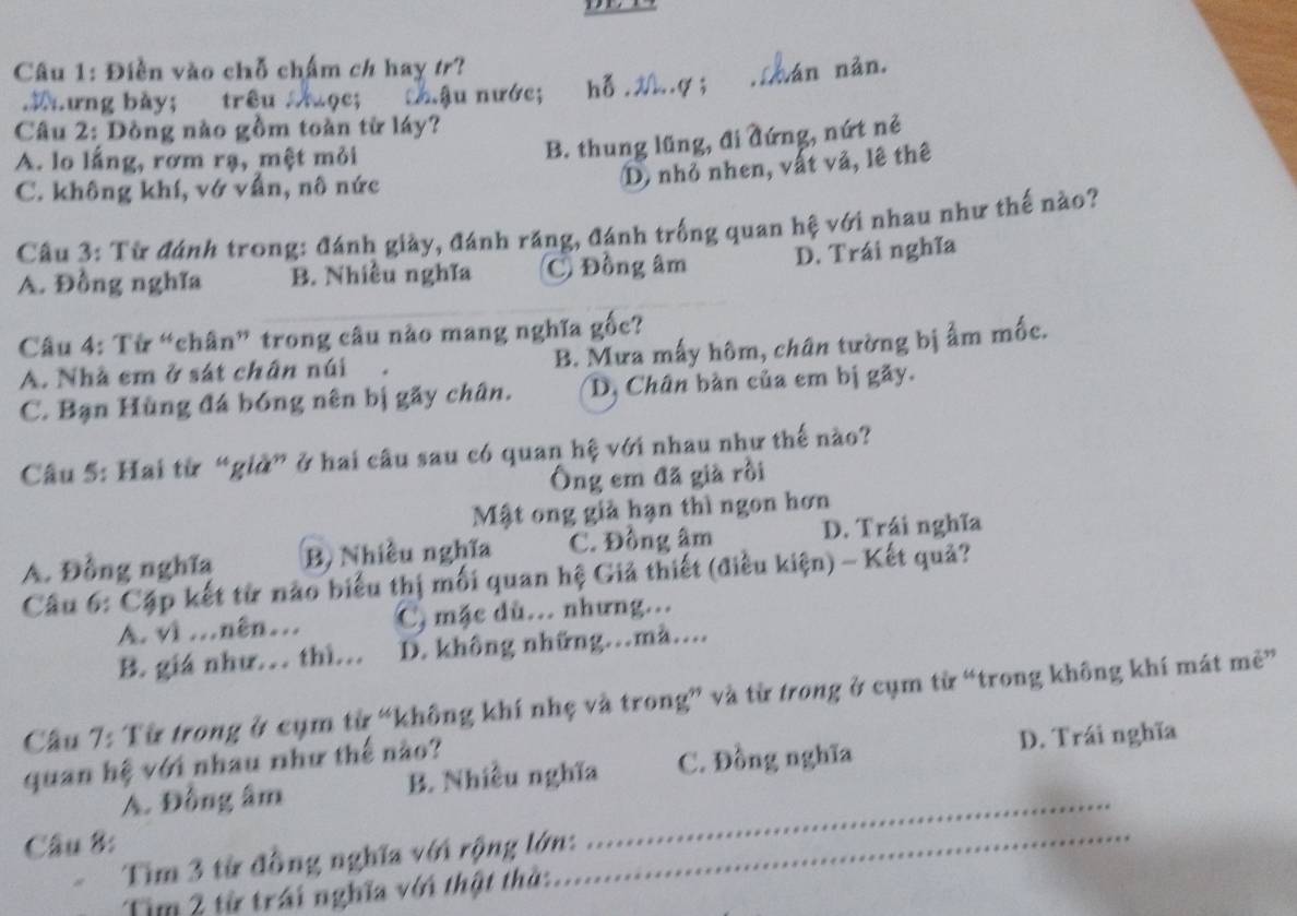 Giải quyết:Điền vào chỗ chấm ch hay tr? tán nản. ..ưng bày; trêu. Qe; lu nước; hǚ Câu 2: Dòng ...