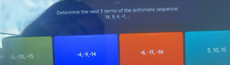 Solved: are Determine the next 3 terms of the arithmetic sequence: 14, 9, 4, -1, ... −5, -10, − ...