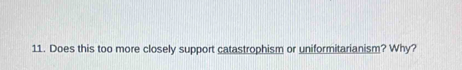 Solved: Does this too more closely support catastrophism or ...