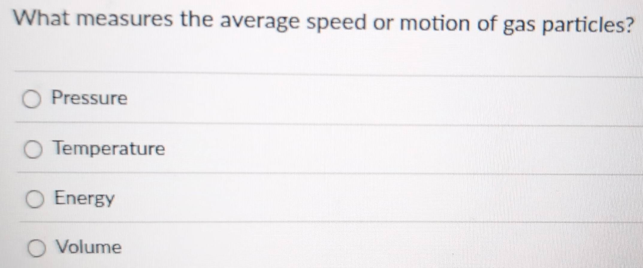 Solved: What measures the average speed or motion of gas particles ...