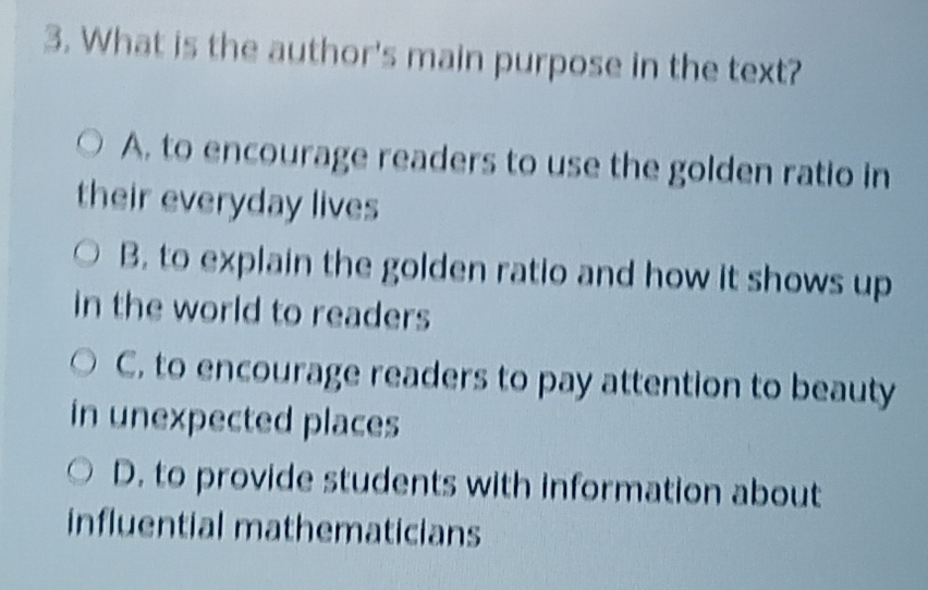 Solved: What is the author's main purpose in the text? A. to encourage ...