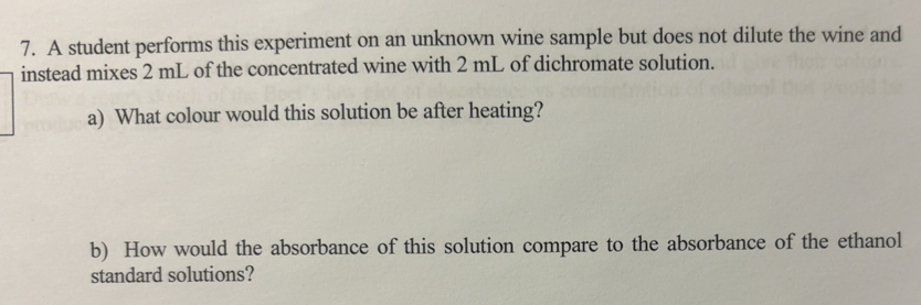 Solved: A student performs this experiment on an unknown wine sample ...