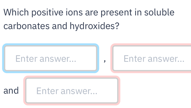 Solved: Which positive ions are present in soluble carbonates and ...