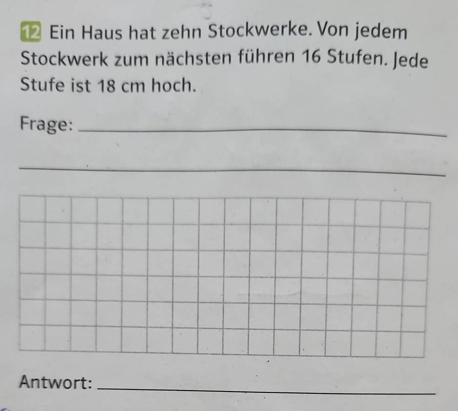 Gelöst:€ Ein Haus hat zehn Stockwerke. Von jedem Stockwerk zum nächsten ...