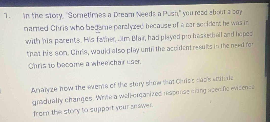 Solved: In the story, "Sometimes a Dream Needs a Push," you read about ...