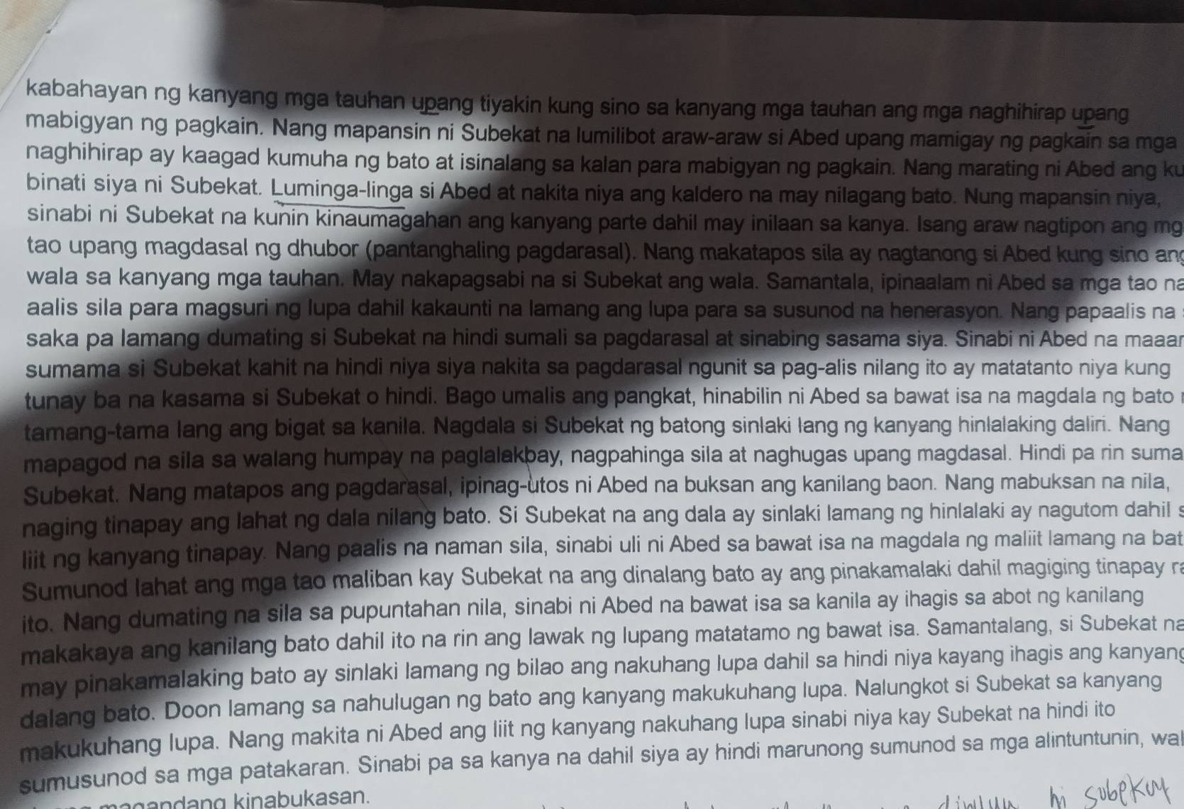 Solved: kabahayan ng kanyang mga tauhan upang tiyakin kung sino sa ...