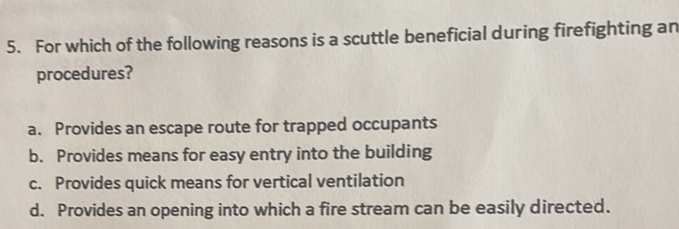 Solved: For which of the following reasons is a scuttle beneficial ...