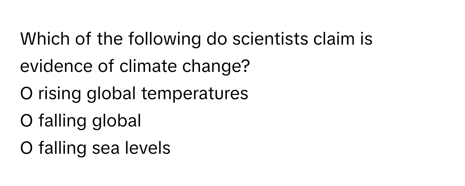 Solved: Which of the following do scientists claim is evidence of ...