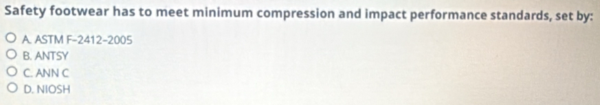 Solved: Safety footwear has to meet minimum compression and impact ...