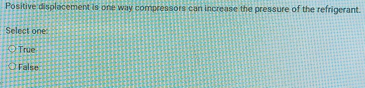 Solved: Positive displacement is one way compressors can increase the ...