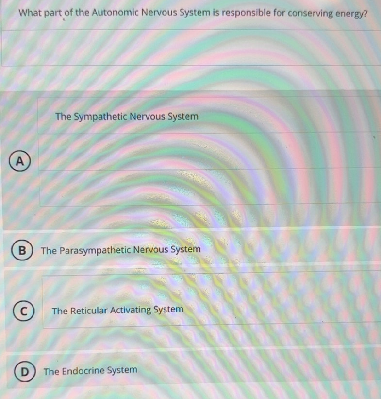 Solved: What part of the Autonomic Nervous System is responsible for ...