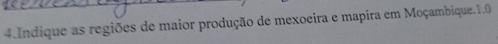 Solved: Indique as regiões de maior produção de mexoeira e mapira em ...