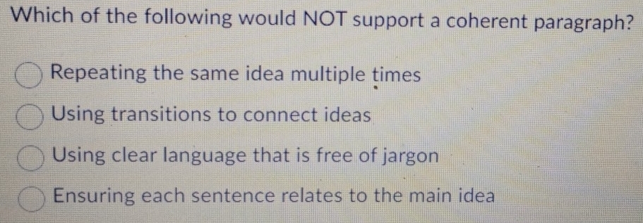 Solved: Which of the following would NOT support a coherent paragraph ...