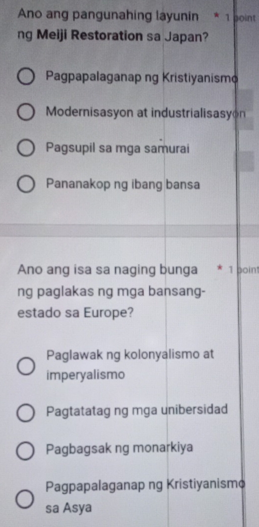 Solved: Ano ang pangunahing layunin * 1 point ng Meiji Restoration sa ...