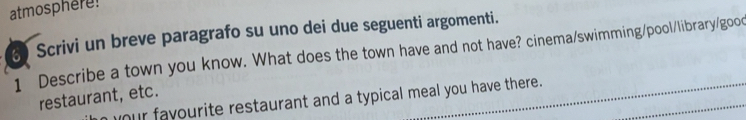 Risolto:atmosphere! 3 Scrivi un breve paragrafo su uno dei due seguenti ...