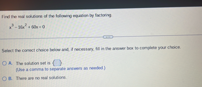 Solved: Find the real solutions of the following equation by factoring ...