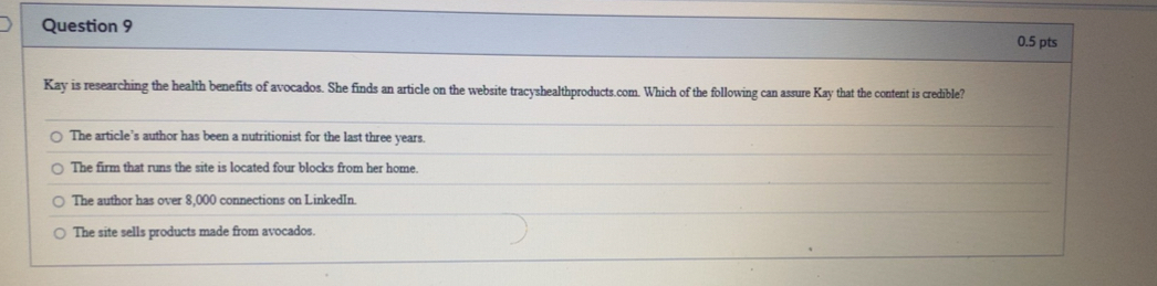 Solved: Kay is researching the health benefits of avocados. She finds ...