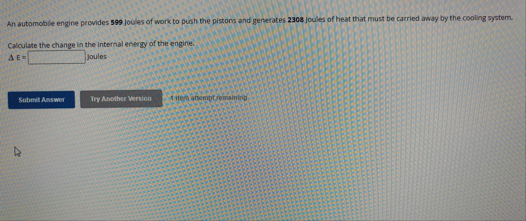 Solved: An automobile engine provides 599 Joules of work to push the ...