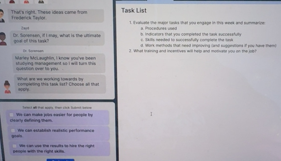 Solved: That's right. These ideas came from Task List Frederick Taylor ...