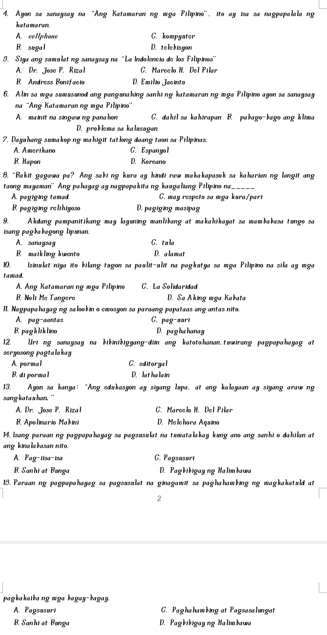 Solved: Ayon sa sanaysay na ''Ang Katamaran ng mga Pilipino'', ito ay ...