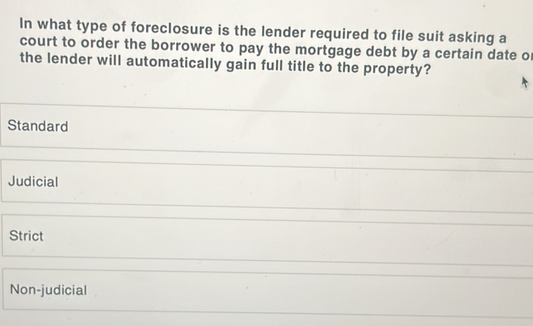 Solved: In what type of foreclosure is the lender required to file suit ...