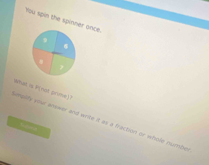 Solved: You spin the spinner once. What is P (not prime)? implify your ...