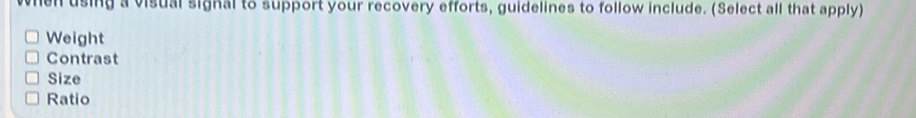 Solved: when using a visual signal to support your recovery efforts ...